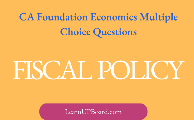 CA Foundation Economics – Fiscal Policy Multiple Choice Questions ...
